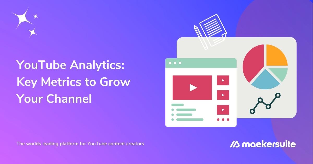 YouTube Analytics: Key Metrics to Grow Your Channel in 2024